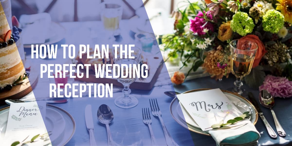 How to Plan the Perfect Wedding Reception - Marketing Resources for ...