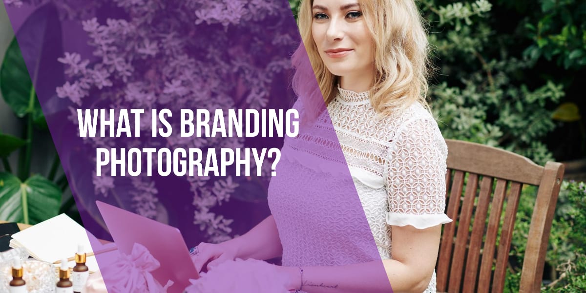 What Is Branding Photography? - Marketing Resources for Photographers