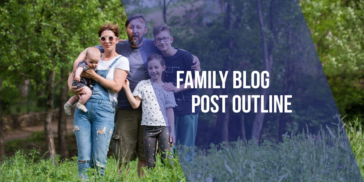 Family Blog Post Outline - Marketing Resources for Photographers