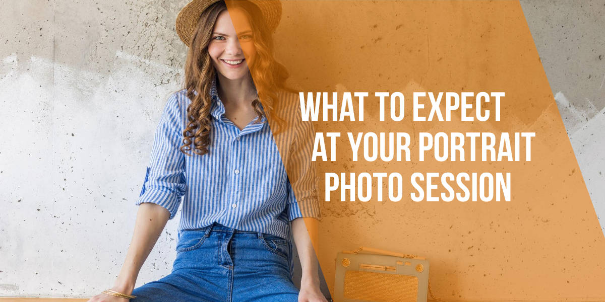 What to Expect from Your Portrait Photography Session - Marketing ...
