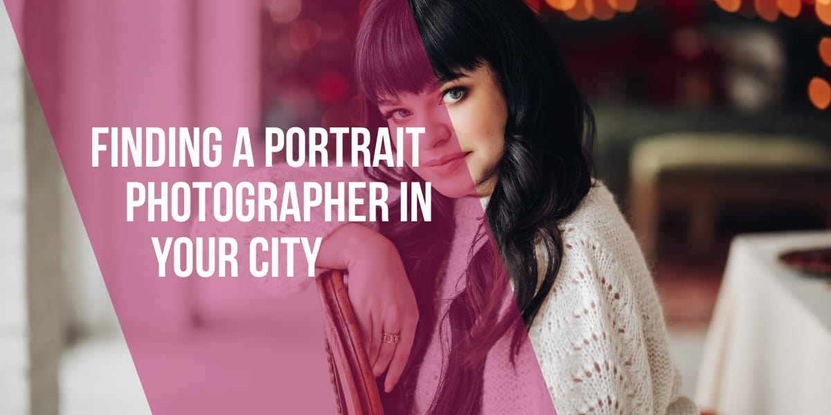 Finding a Portrait Photographer in Your City - Marketing Resources for ...
